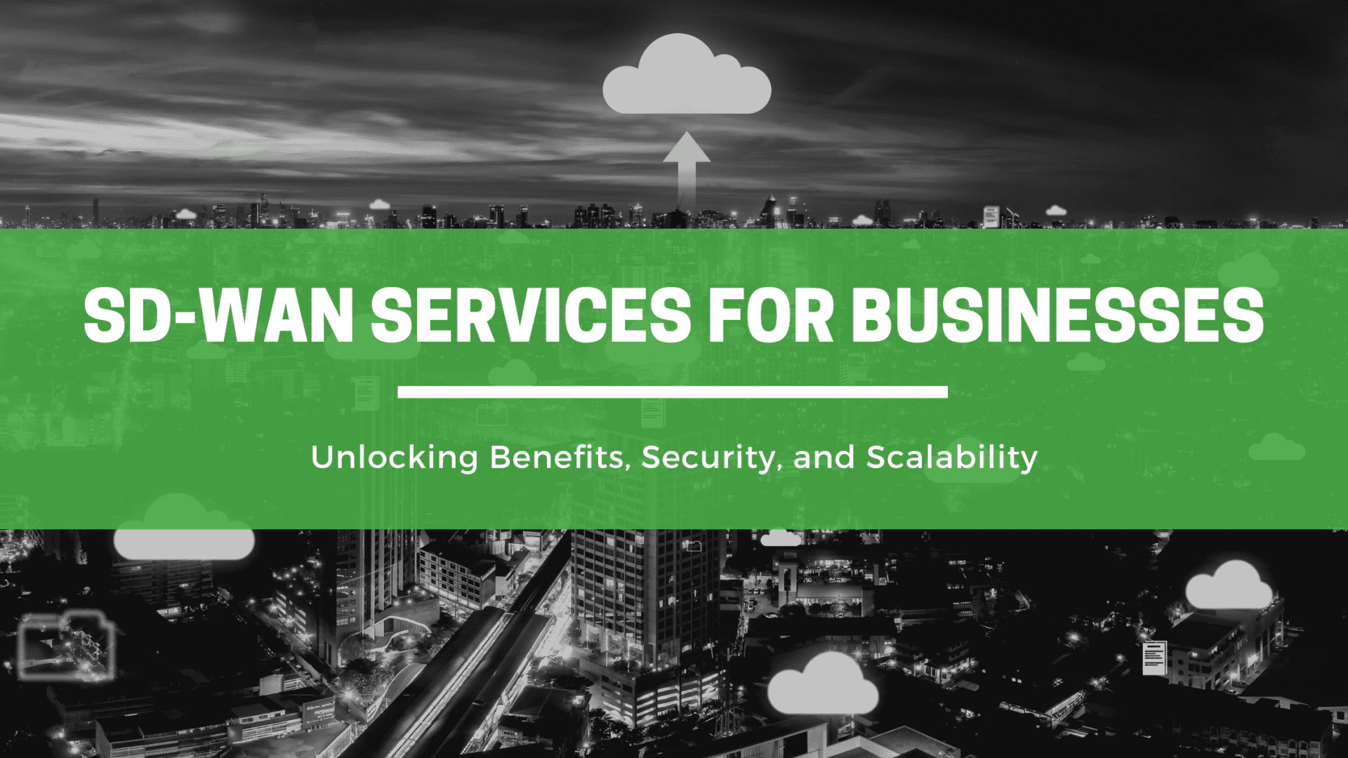 SD-WAN for Your Business: Benefits, Security, and Scalability